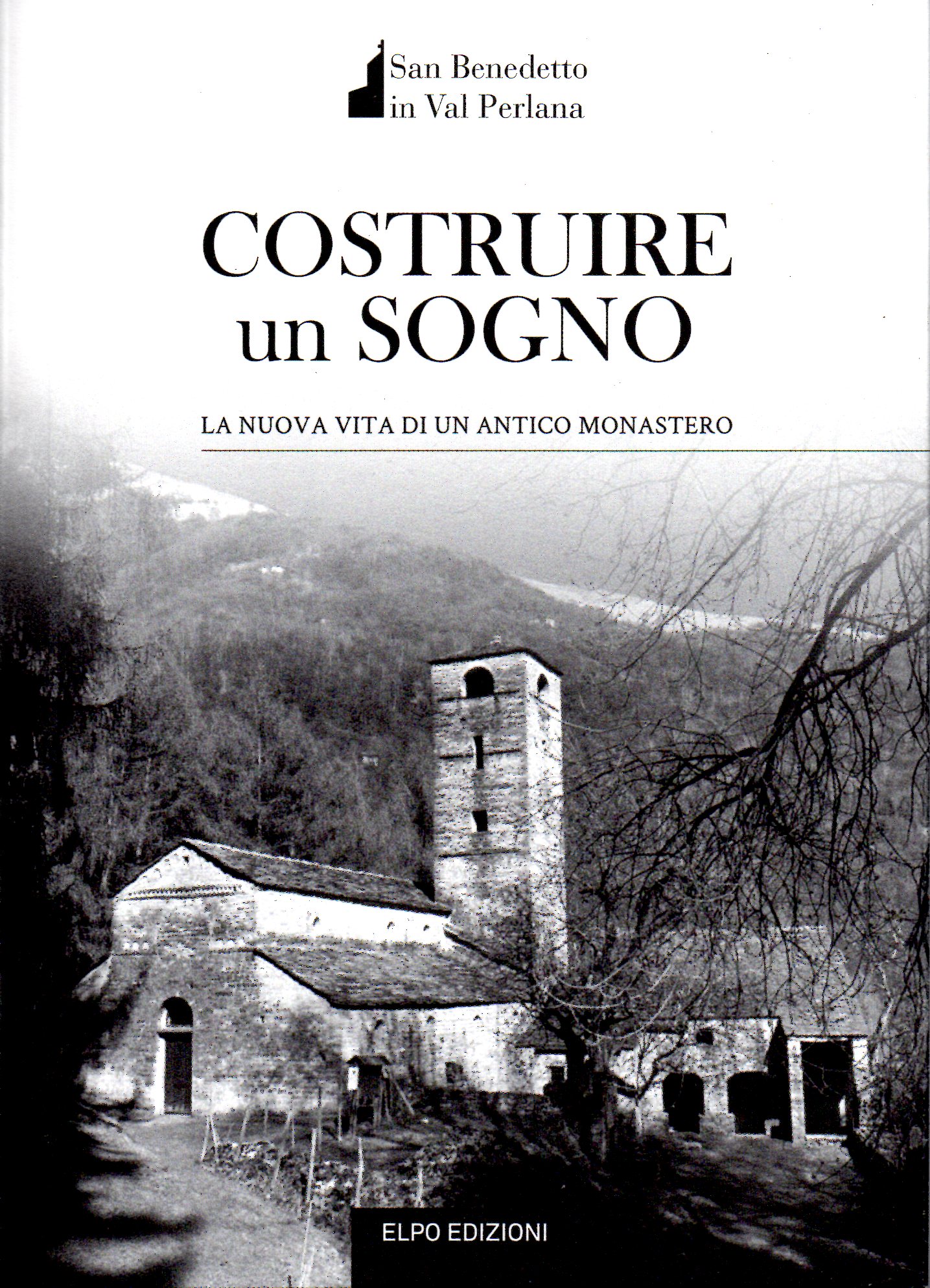 Costruire un sogno – San Benedetto in Val Perlana